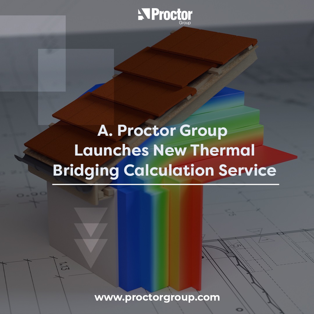 A. Proctor Group launches new thermal bridging calculation service